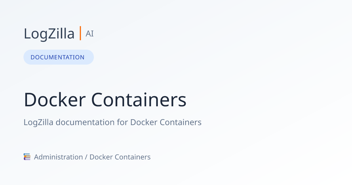 Docker Containers | LogZilla Documentation