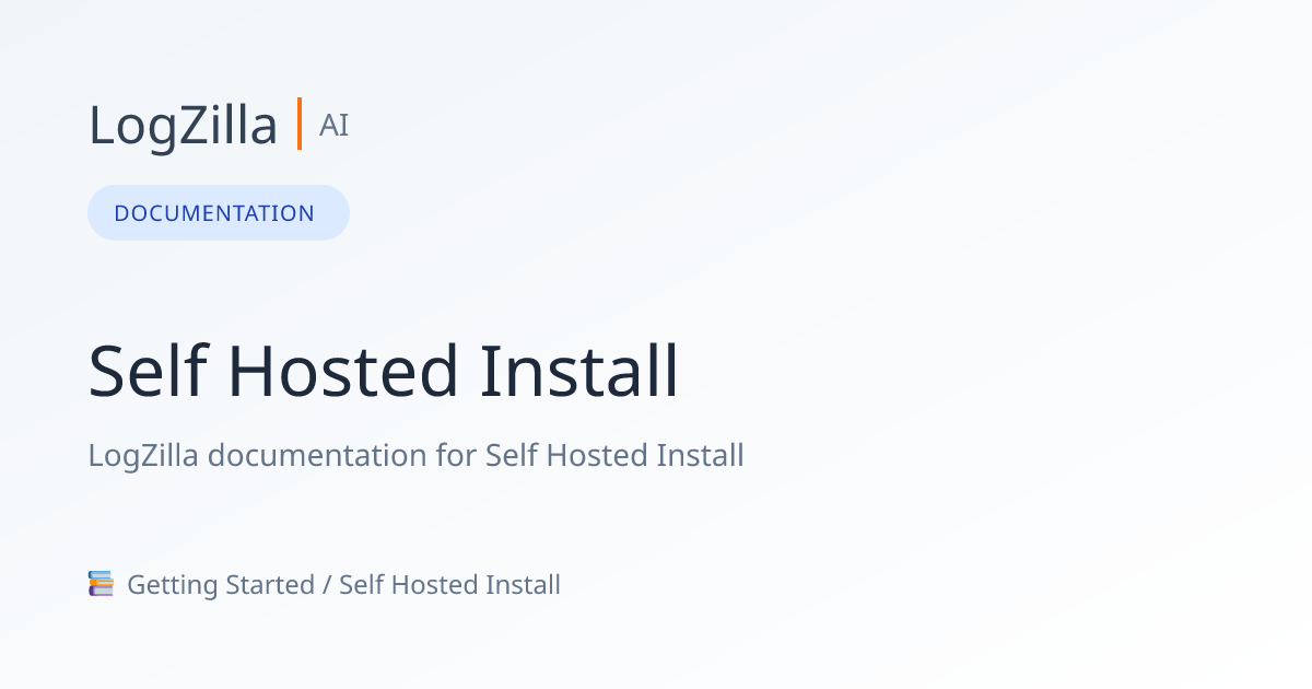 Self Hosted Install | LogZilla Documentation