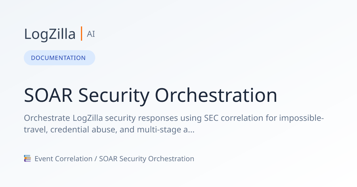 SOAR Security Orchestration | LogZilla Documentation