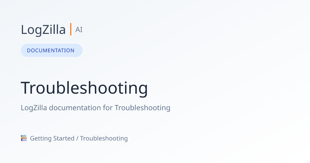Troubleshooting | LogZilla Documentation
